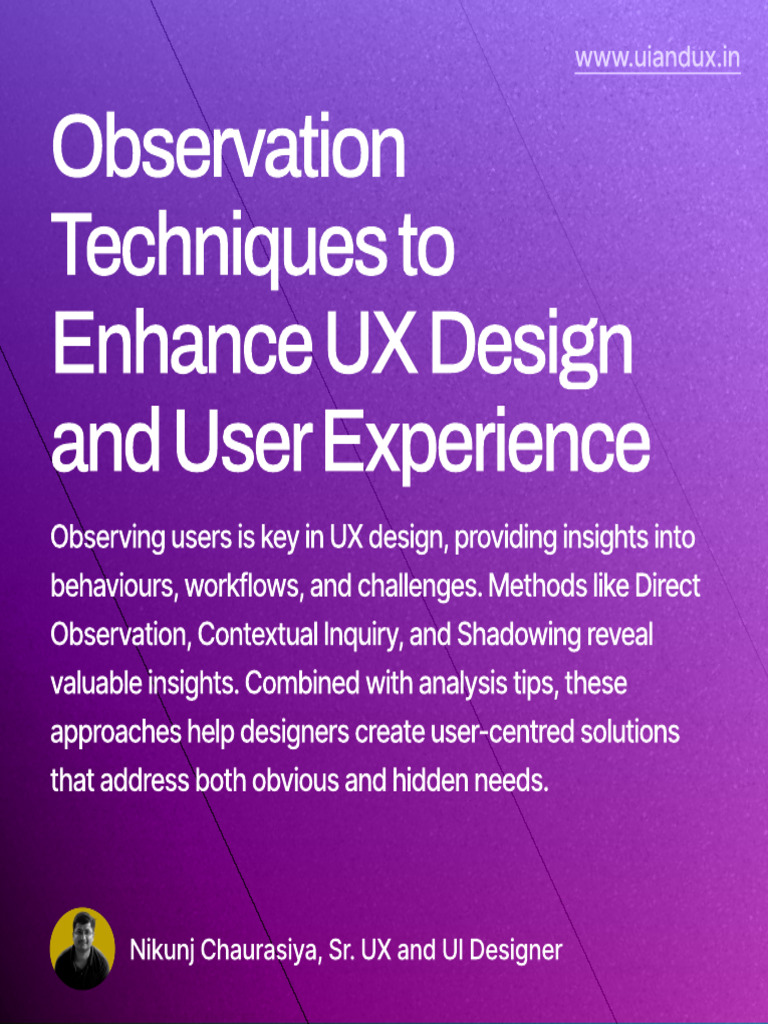Observation Techniques To Enhance UX Design | PDF