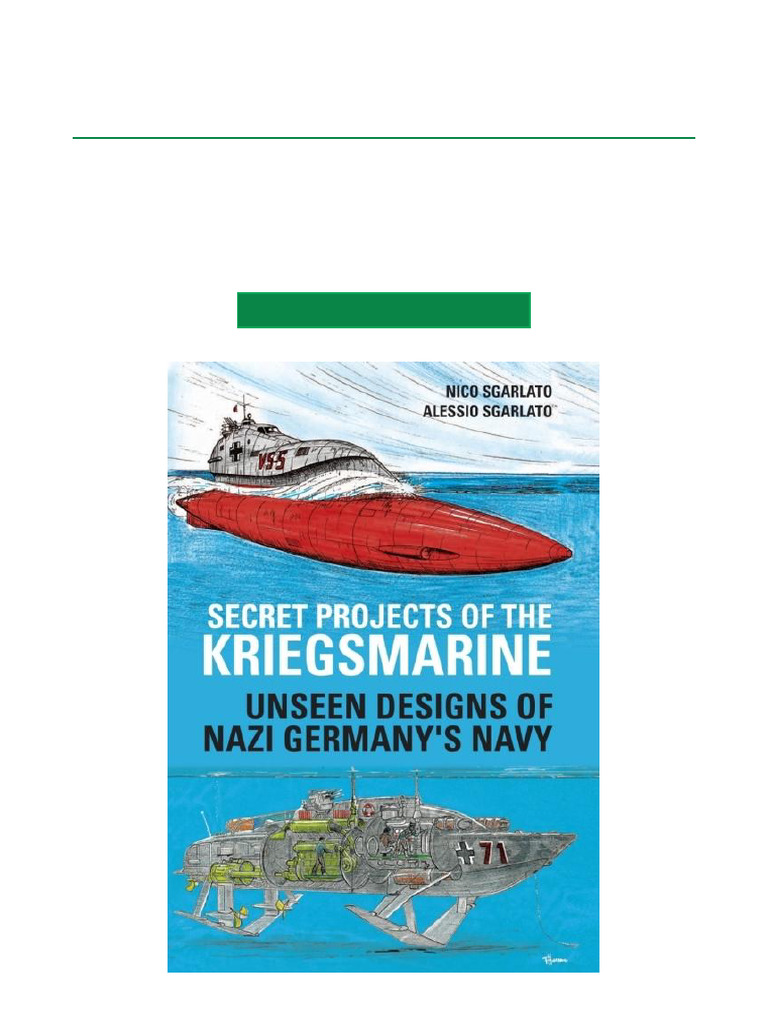Secret Projects of the Kriegsmarine Unseen Designs of Nazi Germany's ...