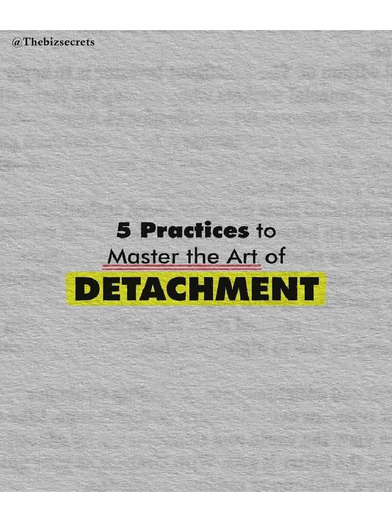5 Practice The Master Art of Detachment | PDF