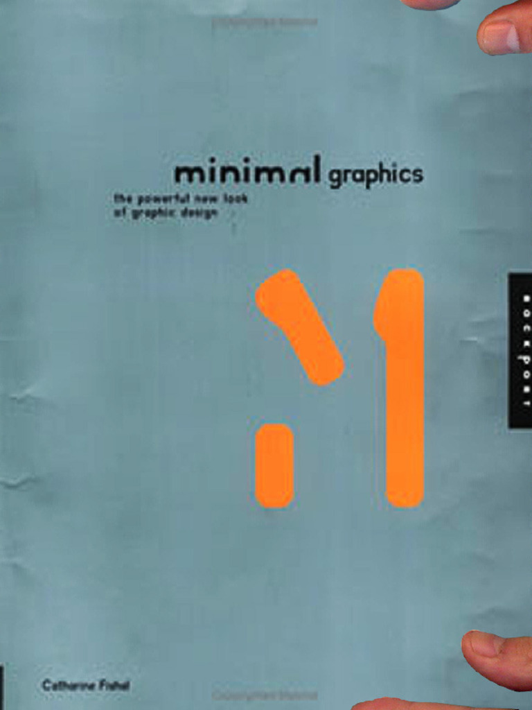 Minimal Graphics The Powerful New Look of Graphic Design | PDF