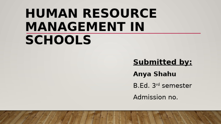Human Resource Management in Schools: Submitted by | PDF