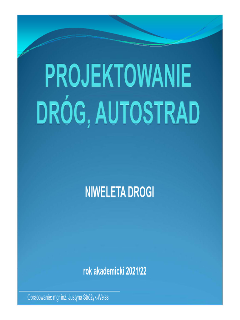 Projektowanie dróg, autostrad - niweleta drogi | PDF