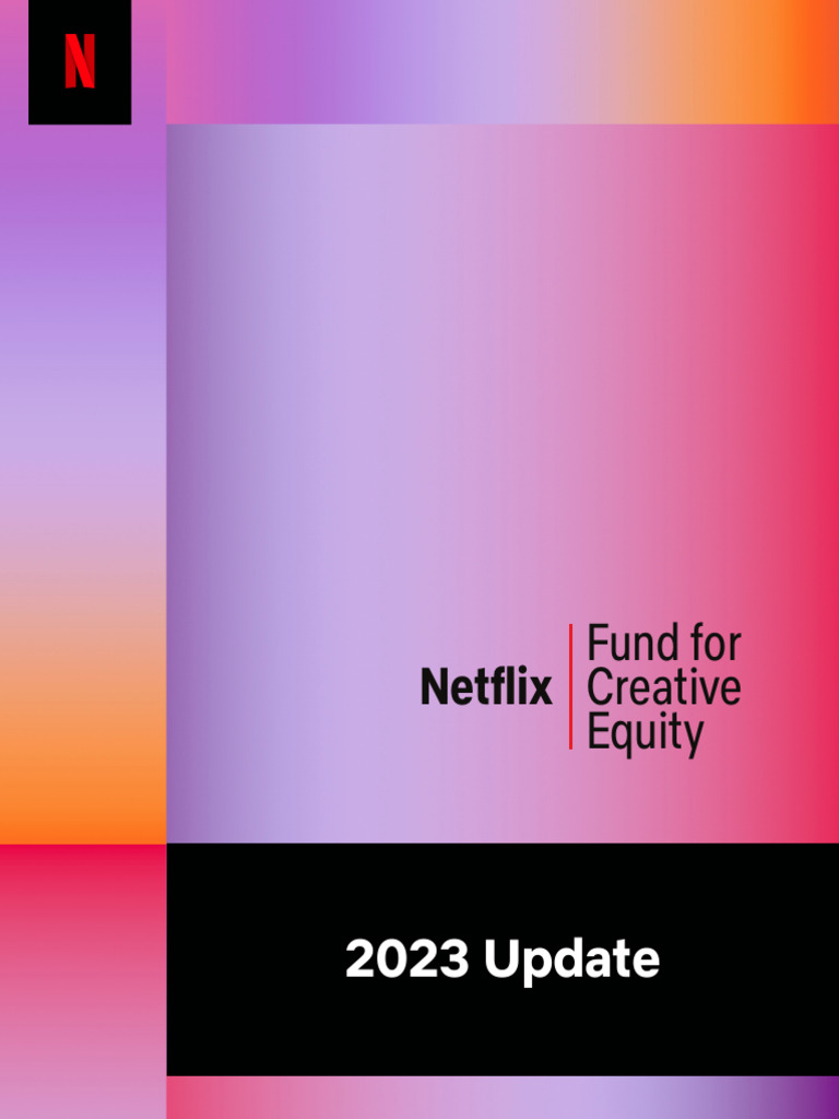 2023 Netflix Fund For Creative Equity Report | PDF | Netflix