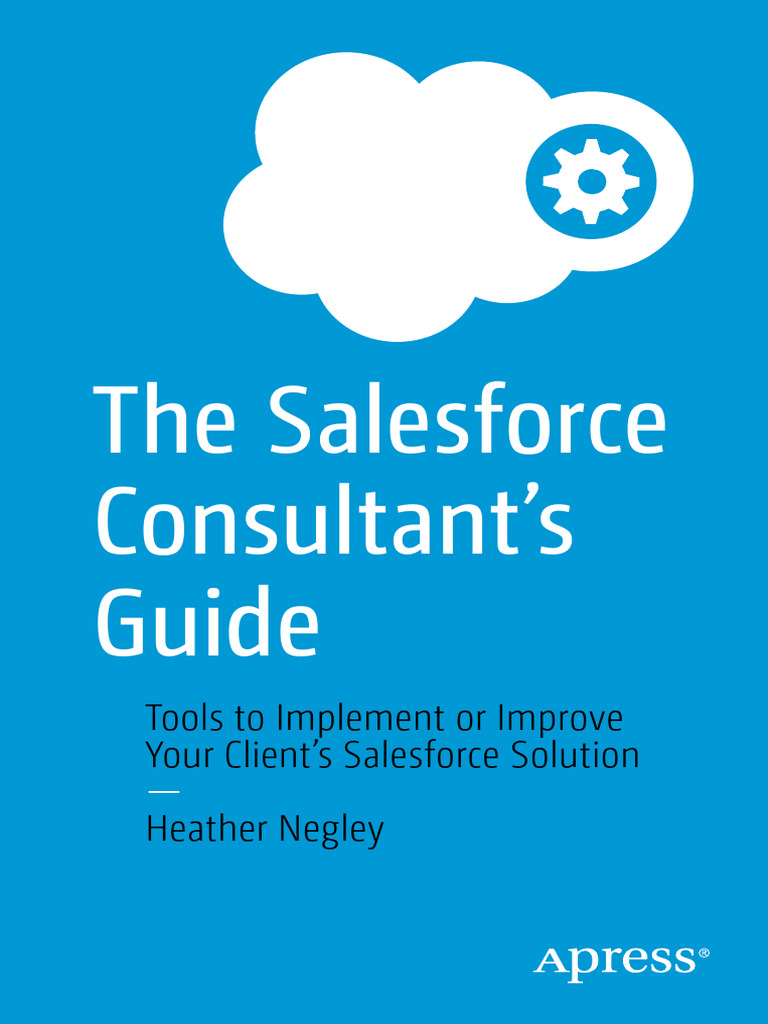 Salesforce Consultants Guide | PDF | Software As A Service