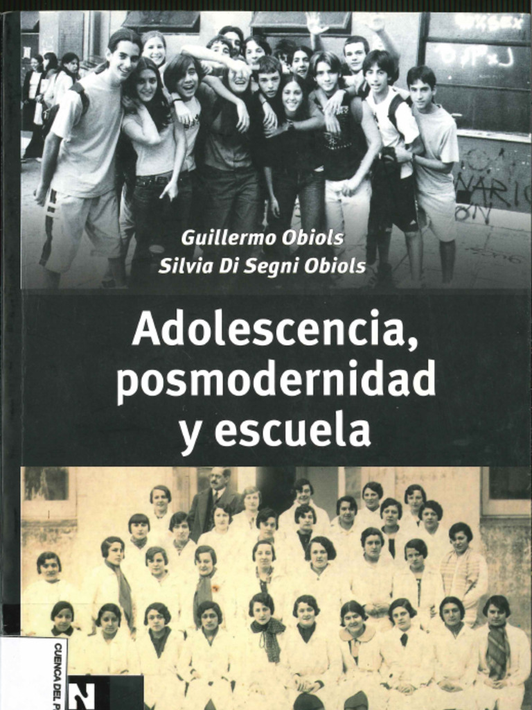 Obiols, Guillermo - Adolescencia Posmodernidad y Escuela - (Cap 1 y 2 ...