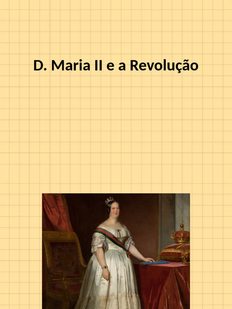 D. Maria II: Nascimento e Revolução Portuguesa | PDF | Portugal