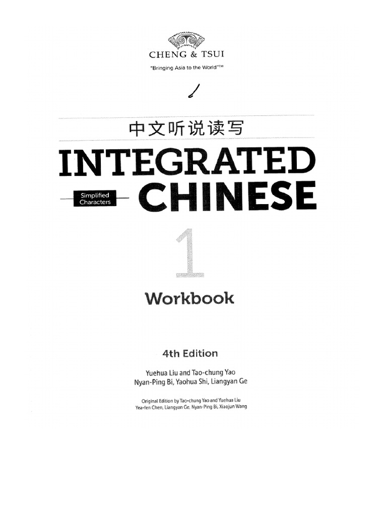 Integrated Chinese 4th Edition, Volume 1 Workbook - Yuehua Liu, Tao-Chung Yao, Nyan-Ping Bi ...