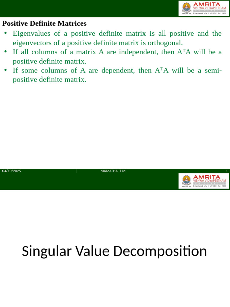 Positive Definite Matrices: Mamatha T M 1 04/10/2025 | PDF | Matrix (Mathematics) | Algebra