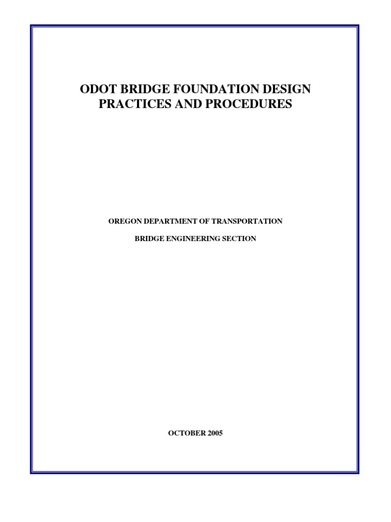 Odot Bridge Foundation Design Practices and Procedures: Oregon ...