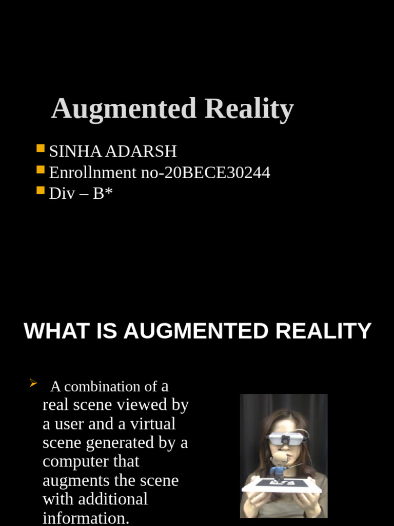 whatisaugmentedrealit3adarshyppt-230108095534-ea544546 | PDF | Augmented Reality | Computing