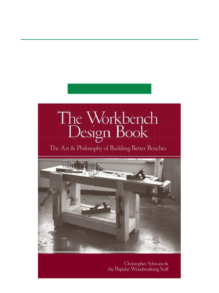 The Workbench Design Book The Art & Philosophy of Building Better ...