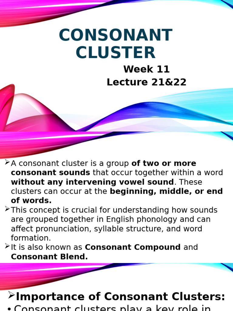 Lecture 21&22 Consonant Cluster w11 (1) | PDF | Syllable | Human Voice