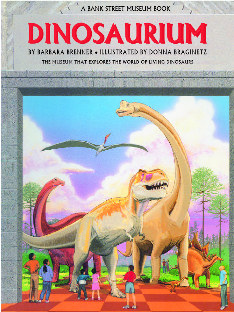 DINOSAURIUM (A Bank St. Museum Book) (PDFDrive) | PDF | Dinosaurs