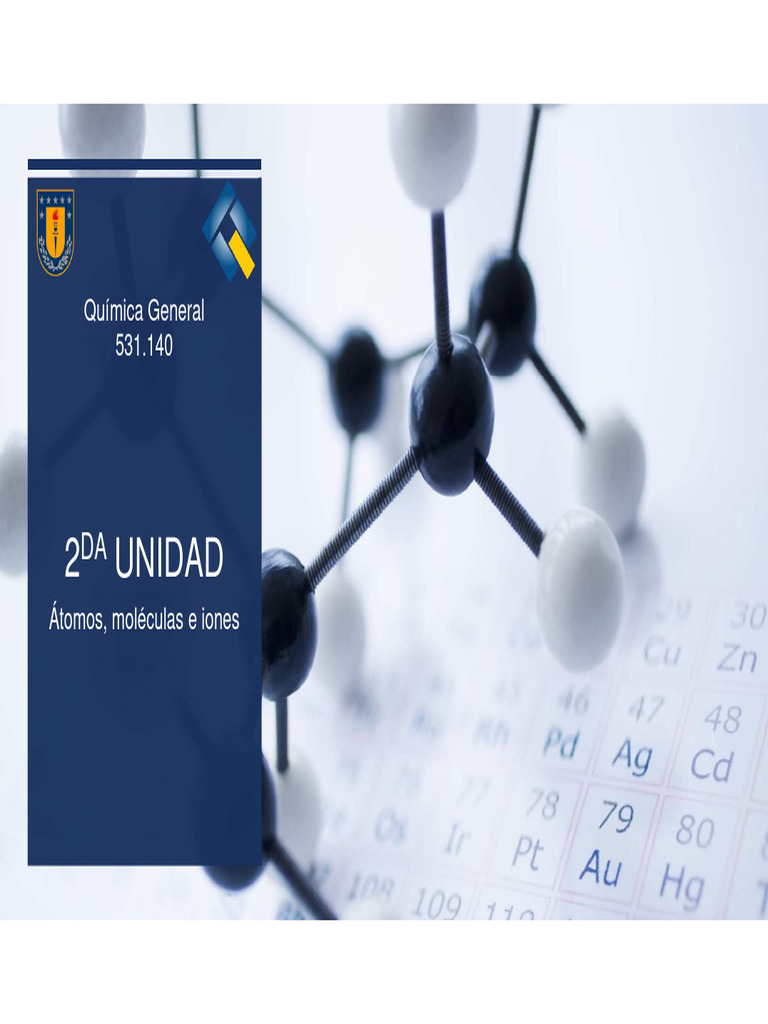 Unidad+2+%C3%81tomos%2C+mol%C3%A9culas+y+iones | PDF | Compuestos químicos | Química