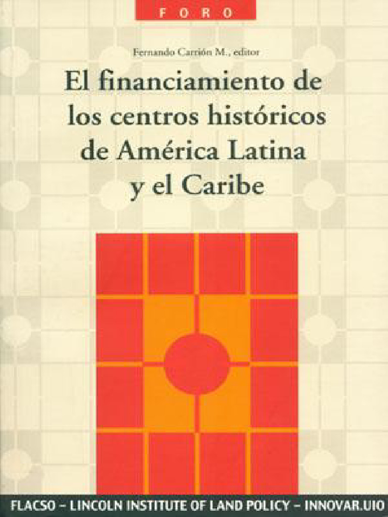Fernando Carrion_2007_El_financiamiento_de_los_centros_historicos en ...