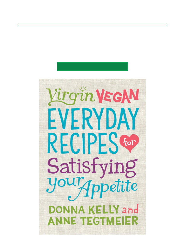 Virgin Vegan Everyday Recipes For Satisfying Your Appetite Premium ...