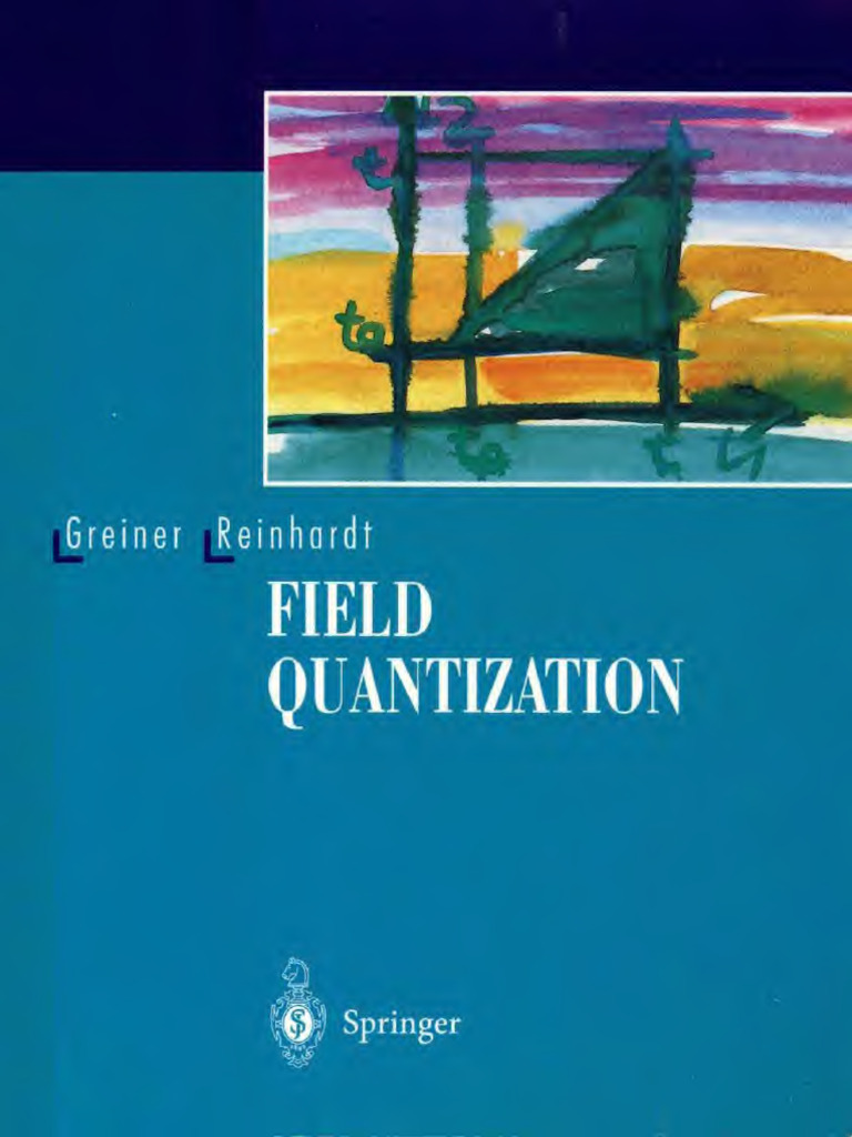 Greiner, Reinhardt: Field Quantization (1996) | PDF | Field (Physics ...