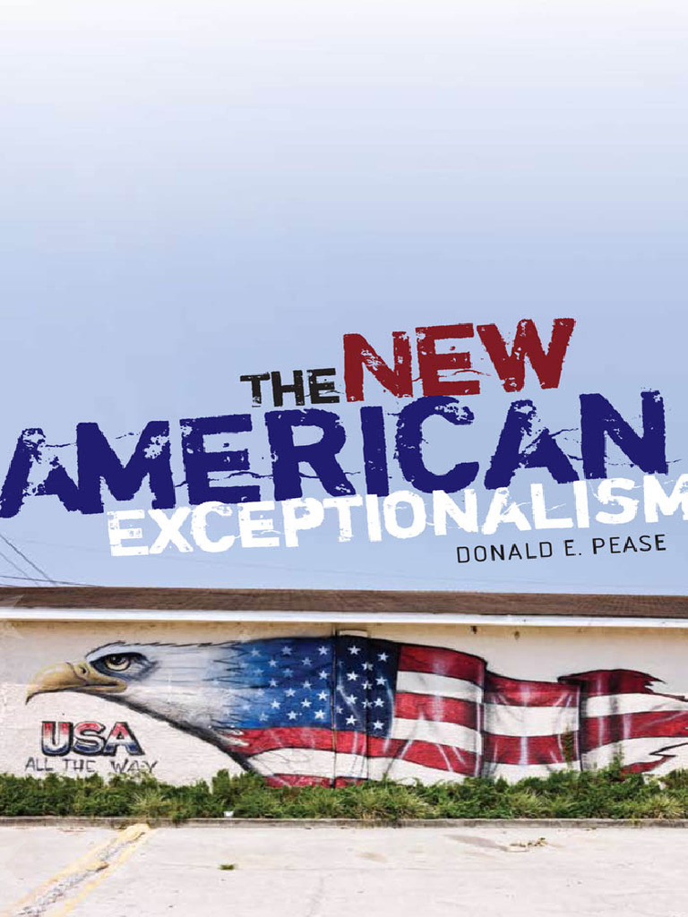 Donald E. Pease - The New American Exceptionalism | PDF | American Exceptionalism | Psychoanalysis