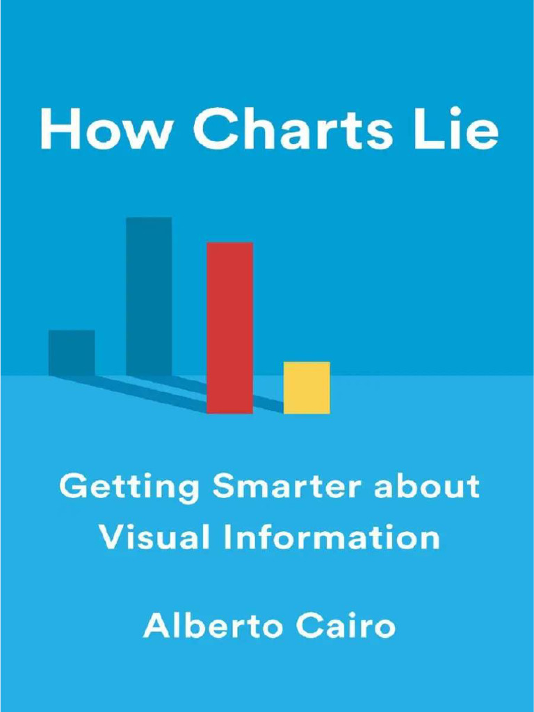Alberto Cairo How Charts Lie Getting Smarter About Visual Information ...
