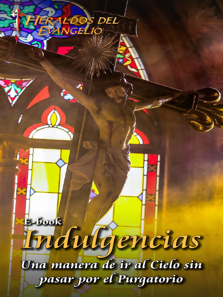 Indulgencias: Camino al Cielo Sin Purgatorio | PDF | Purgatorio ...