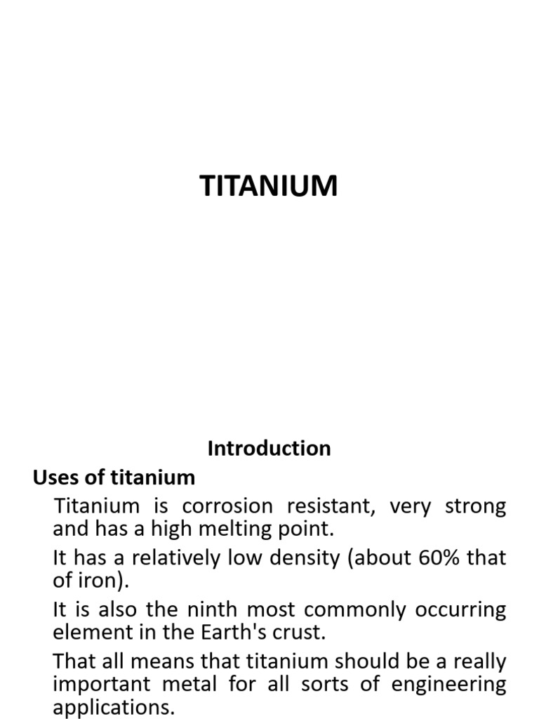 Titanium: Properties, Uses, and Extraction | PDF | Titanium | Metals
