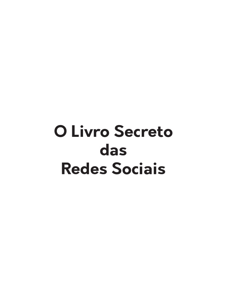 O Livro Secreto Das Redes Sociais Ed01 | PDF | Internet | Livros