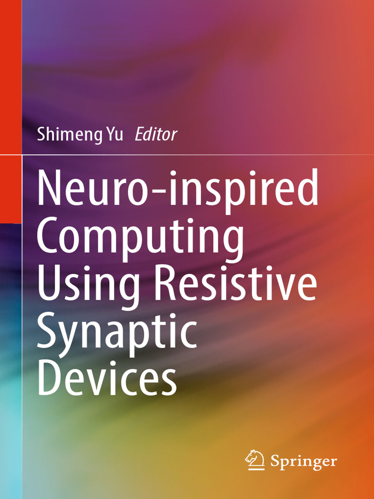 Neuro-Inspired Computing Using Resistive Synaptic Devices (Shimeng Yu (Eds.) ) (Z-Library) | PDF ...