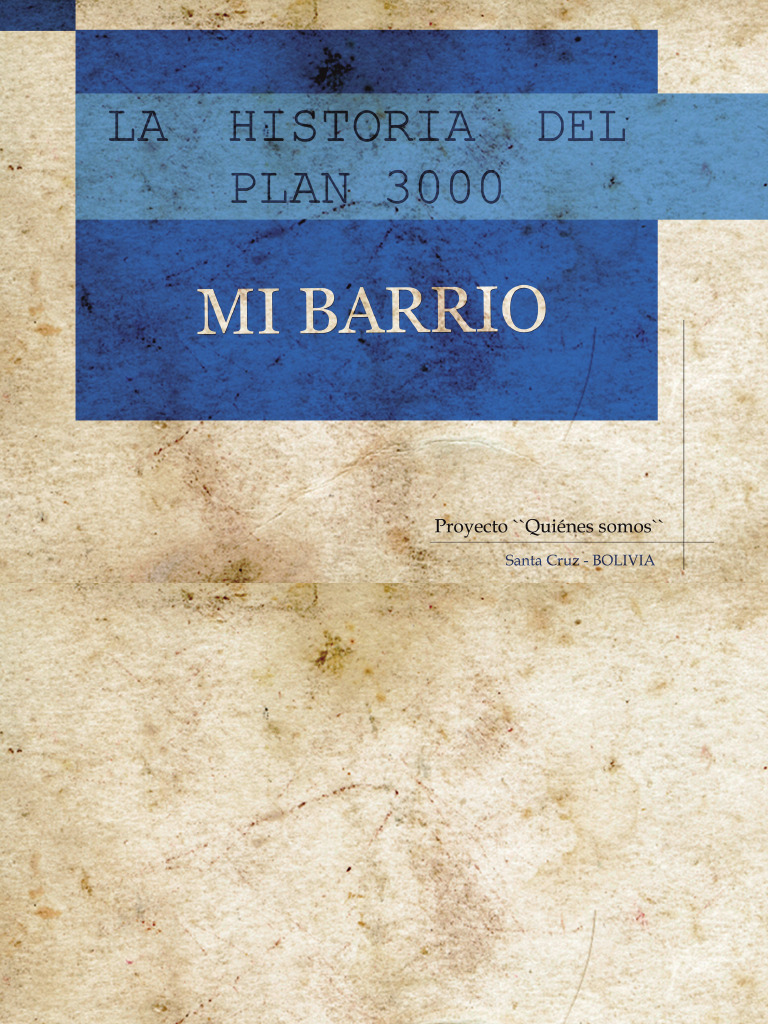La Historia Del Plan 3000 "Mi Barrio" | PDF