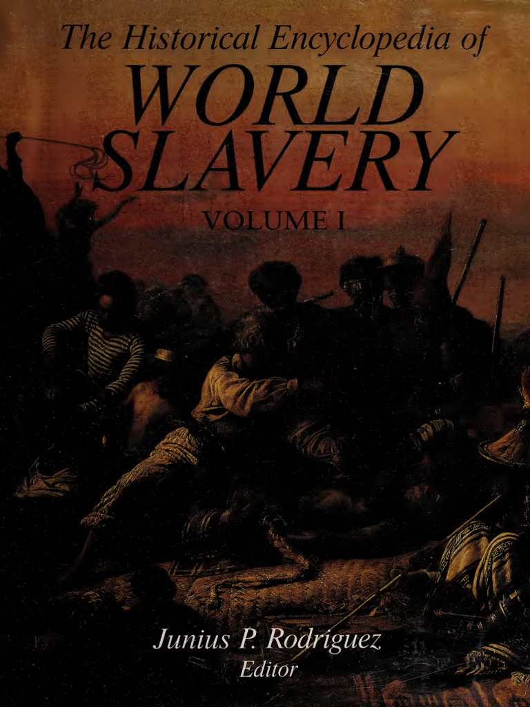 The Historical Encyclopedia of World Slavery Compress | PDF | Slavery ...
