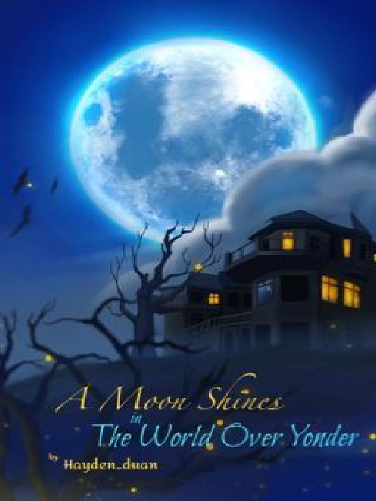 A Moon Shines in The World Over Yonder Book1 PDFConverted Signed | PDF