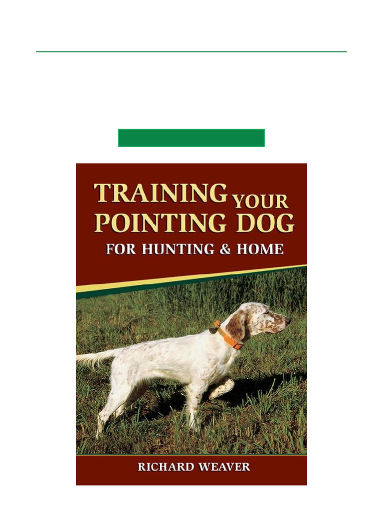Training Your Pointing Dog For Hunting & Home Full Text Download | PDF