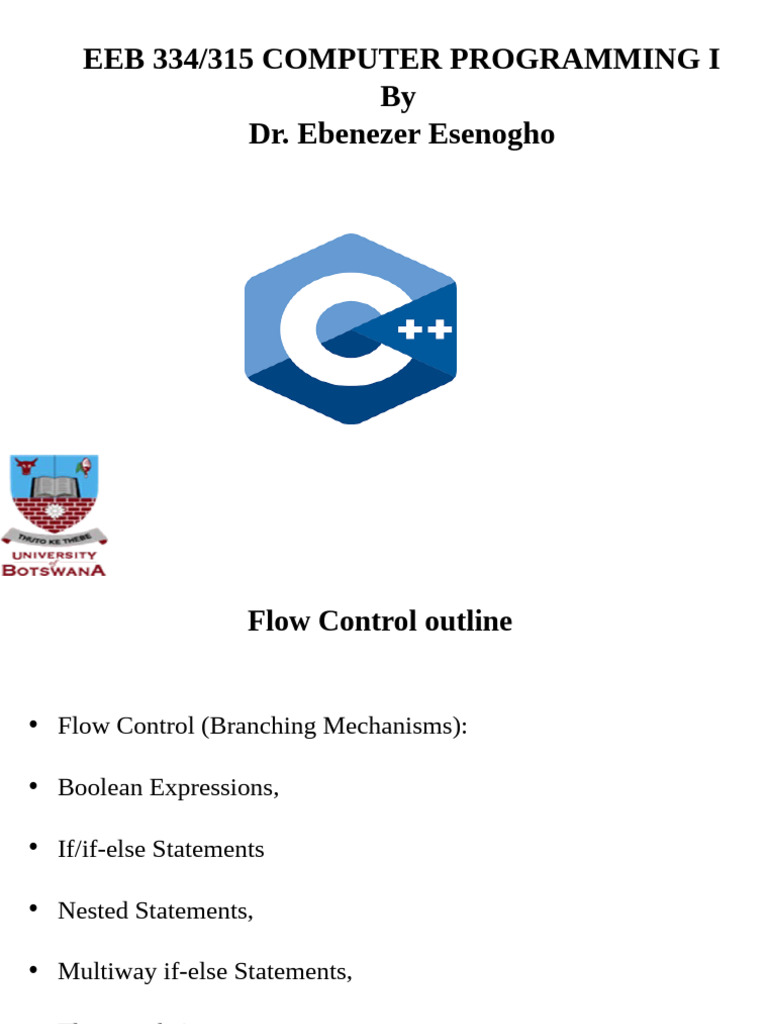 EEB 334-315 C++ LECTURE 3 Flow Control (Branching Mechanisms) | PDF | Control Flow | Boolean ...