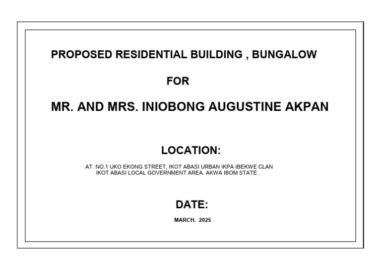 Proposed Residential Building, Bungalow FOR: Mr. and Mrs. Iniobong ...