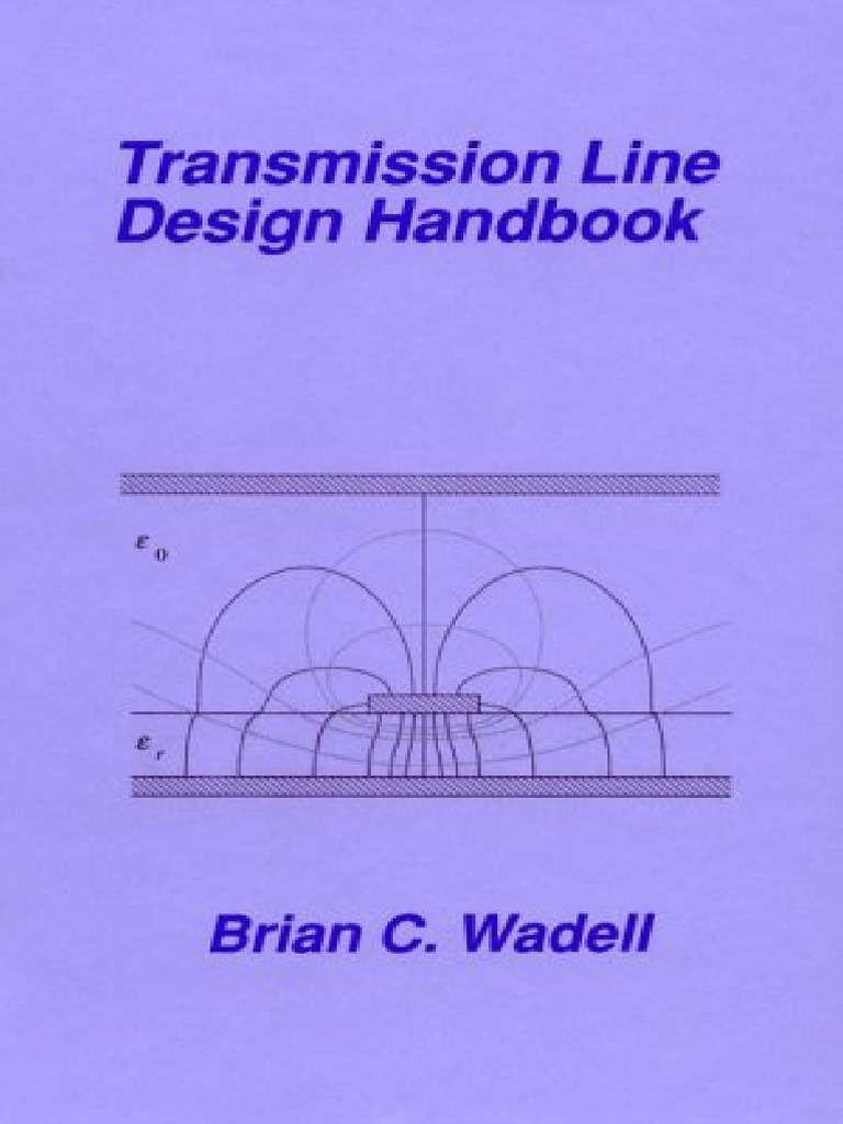 Transmission Line Design Handbook (Artech House Antennas and ...