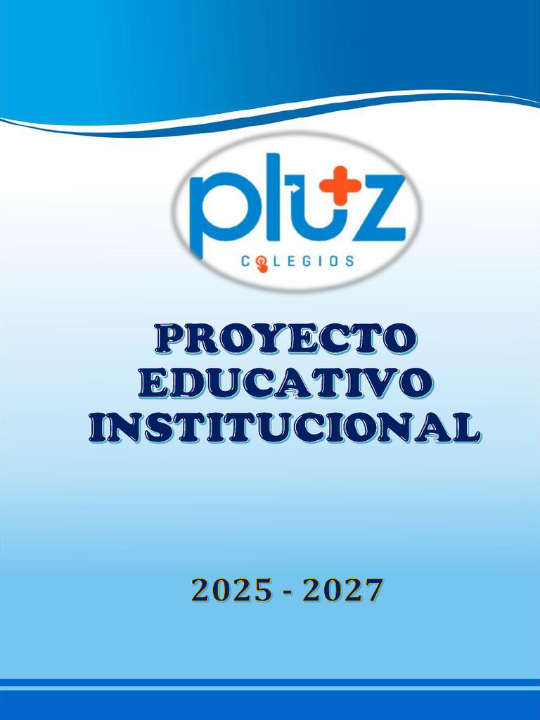 Proyecto Educativo Institucional 2025 Pluz | PDF | Aprendizaje | Evaluación
