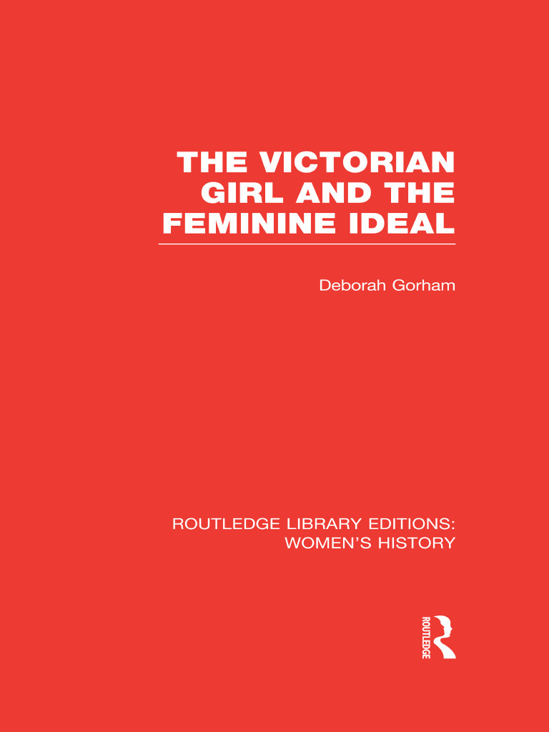 (Routledge Library Editions - Women's History, 19) Deborah Gorham - The ...