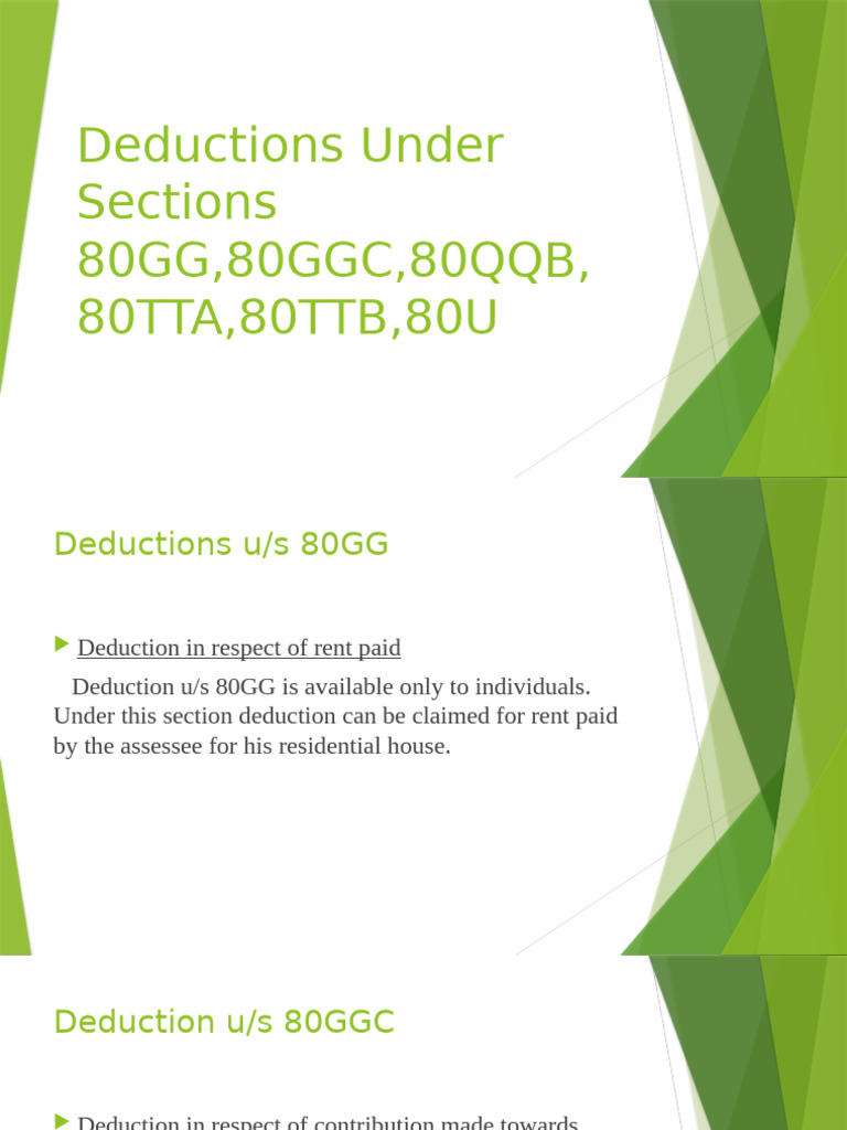 Deductions Under Sections 80GG, 80GGC, 80QQB, 80TTA, 80TTB, 80U | PDF