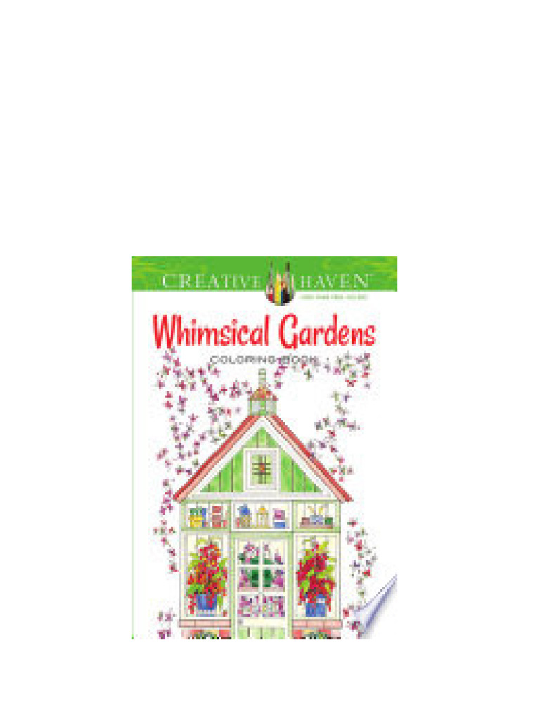 Creative Haven Whimsical Gardens Coloring Book Creative Haven Coloring ...