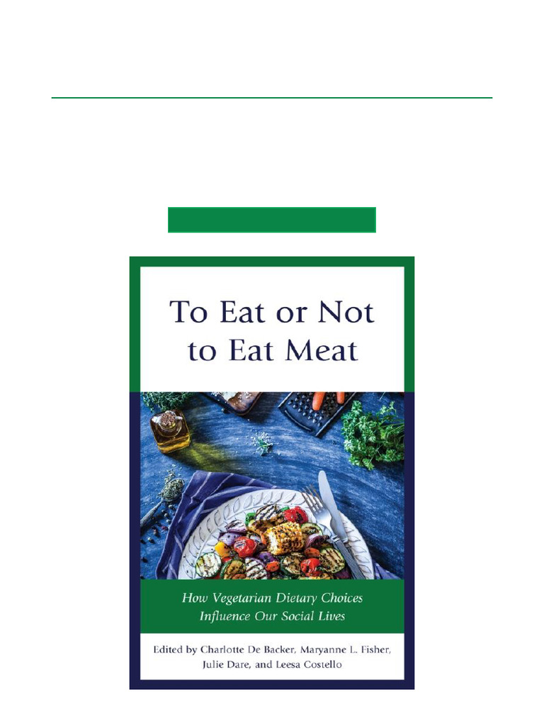 Hot Pick To Eat or Not To Eat Meat How Vegetarian Dietary Choices ...