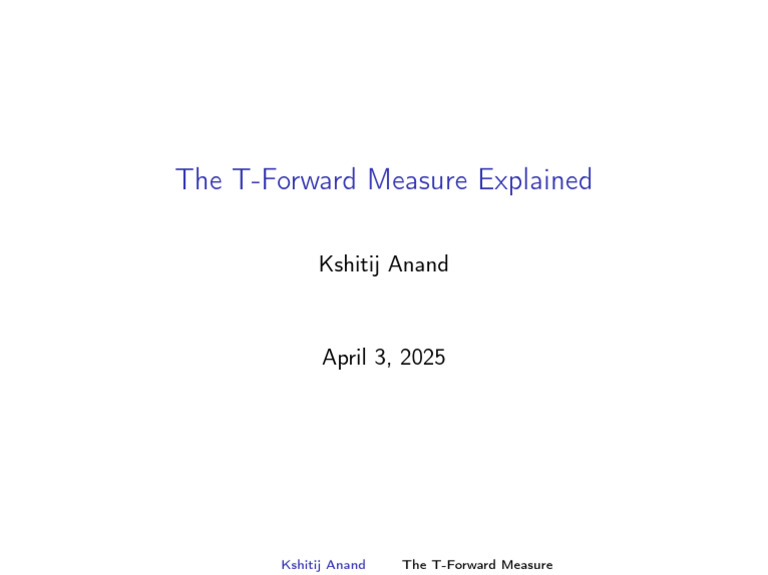 The T-Forward Measure Explained: Kshitij Anand | PDF
