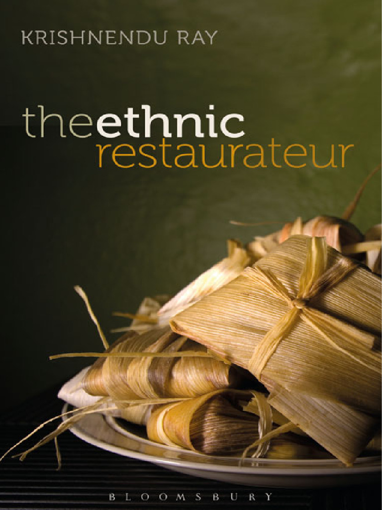 Ray, Krishnendu - The Ethnic Restaurateur-Bloomsbury Academic, An Imprint of Bloomsbury ...