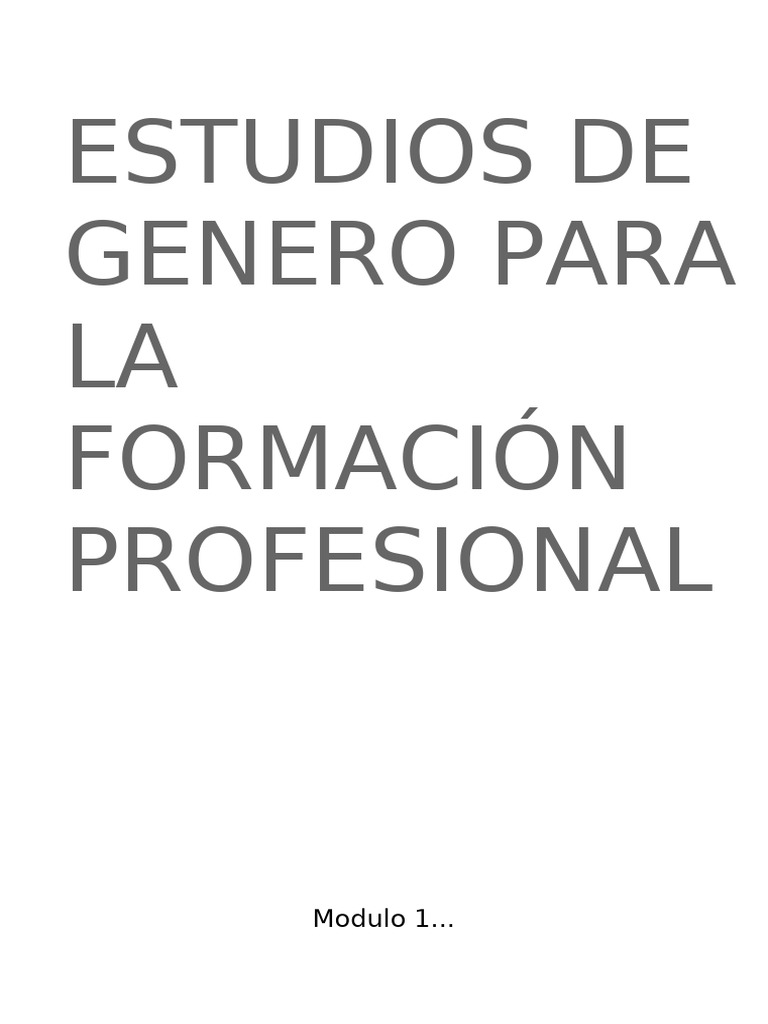 ESTUDIOS DE GENERO PARA LA FORMACIÓN PROFESIONAL resumen | PDF