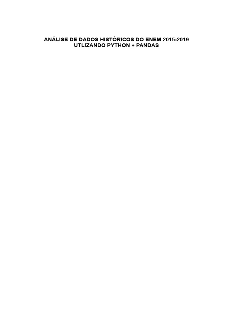 Análise de Dados Históricos Do Enem 2015-2019 Utlizando Python + Pandas | PDF | Big Data | Dados