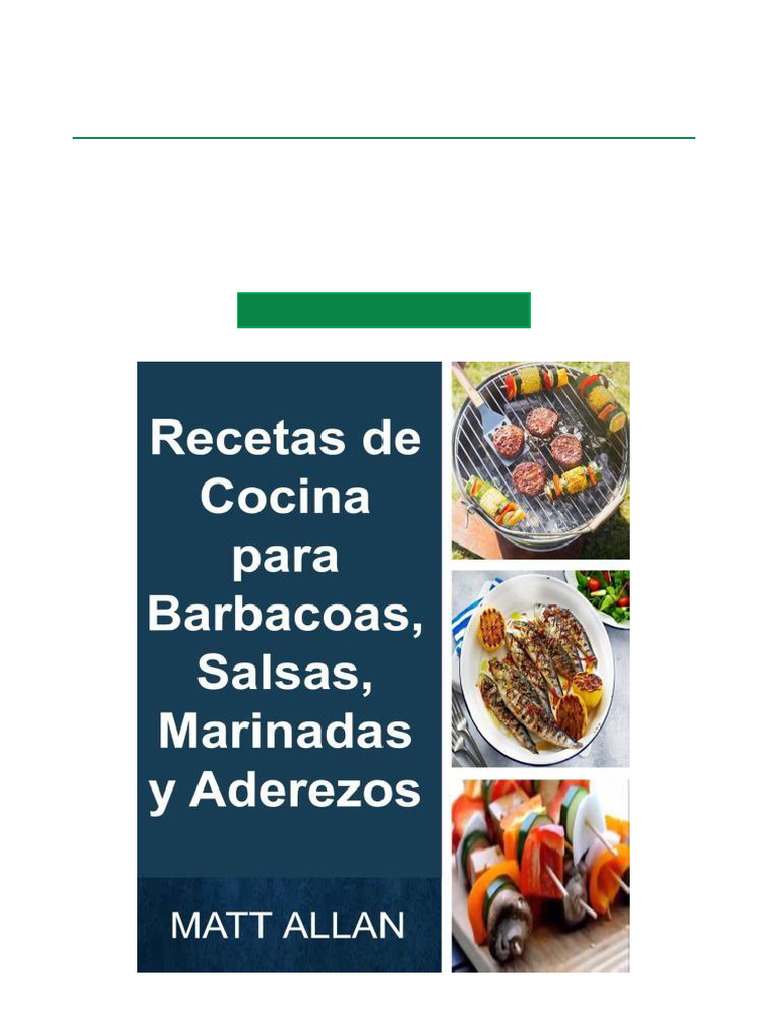 Full Version Recetas de Cocina para Barbacoas, Salsas, Marinadas y Aderezos Chapter-by-Chapter ...