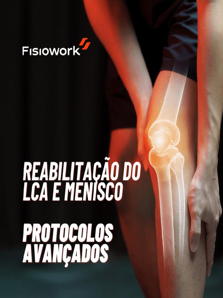 Protocolos Avancados de Reabilitacao Do Lca e Menisco | PDF | Joelho ...