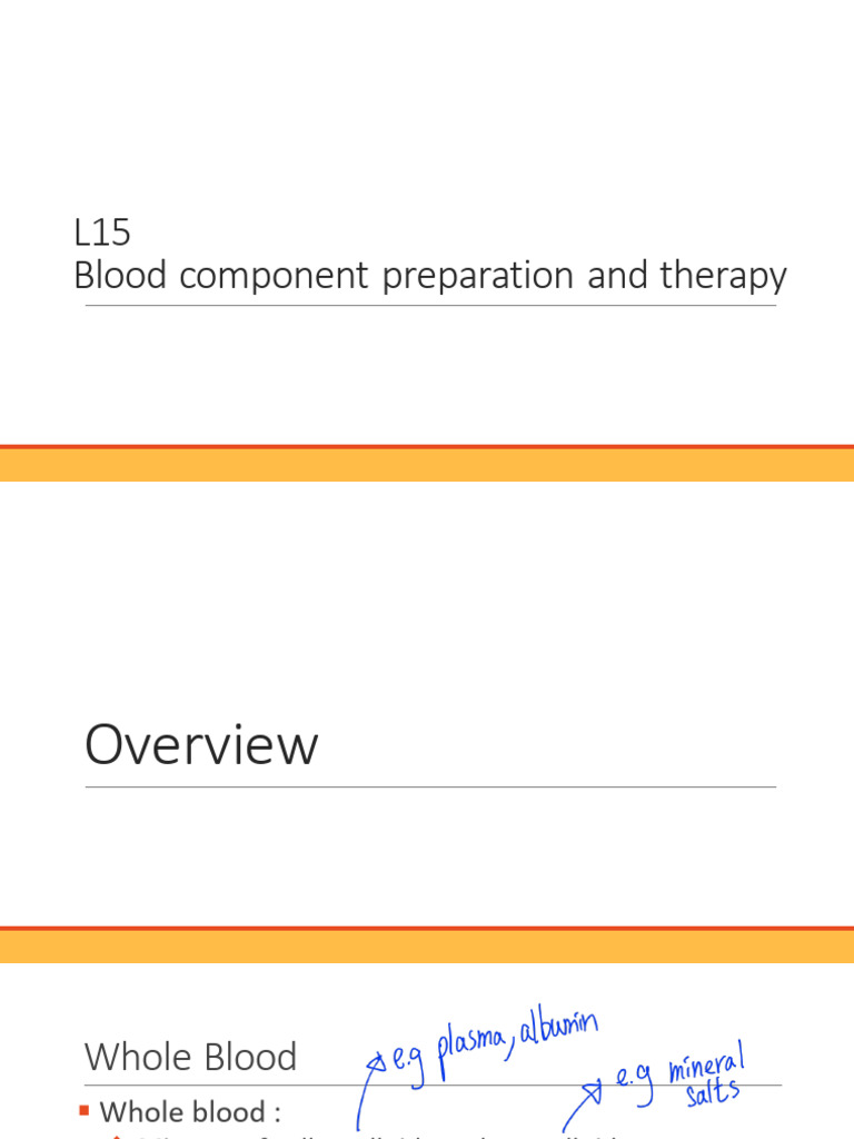 L15 - Blood Component Preparation and Therapy | PDF | Blood Plasma | Blood Donation