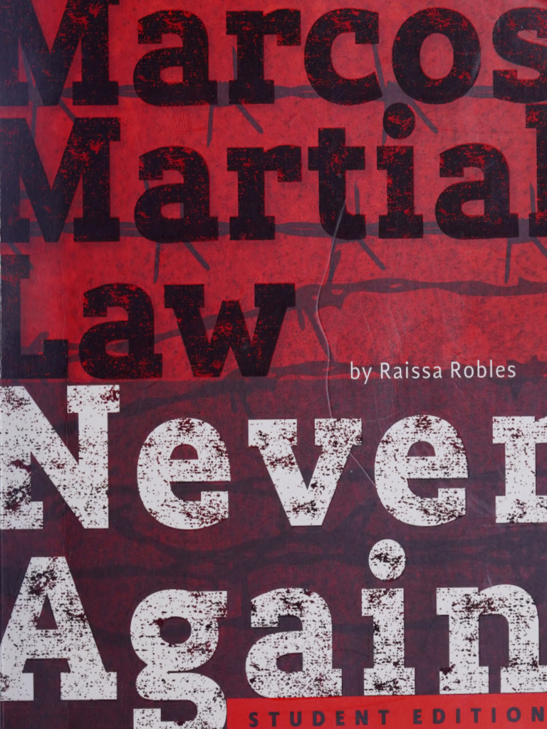 Marcos Martial Law - Never Again - Robles, Raissa Espinosa - Author Robles, Alan, Editor - 2016 ...