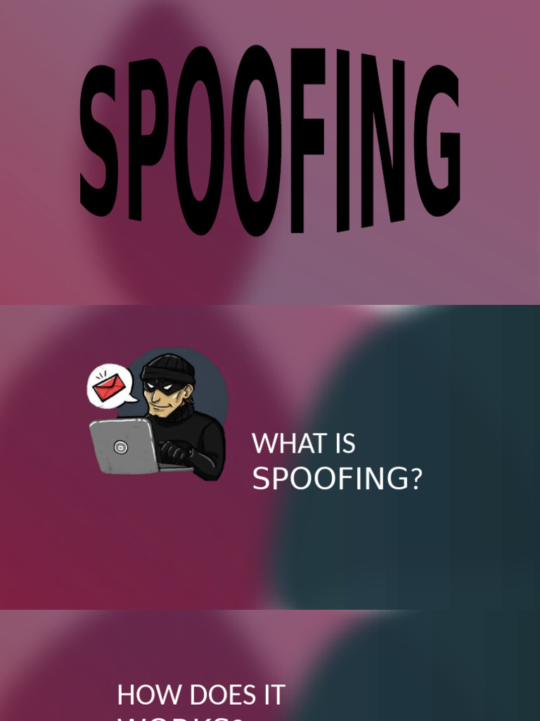 Understanding Spoofing Techniques | PDF