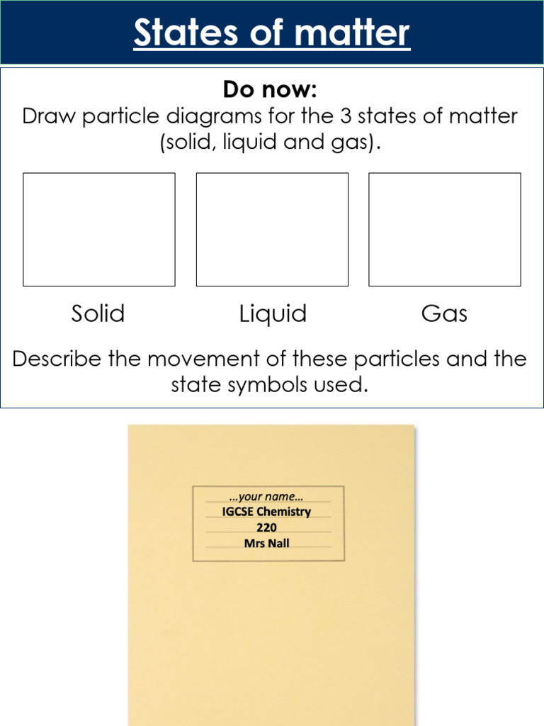 IGCSE Lesson 1 States of Matter | PDF | Liquids | Gases