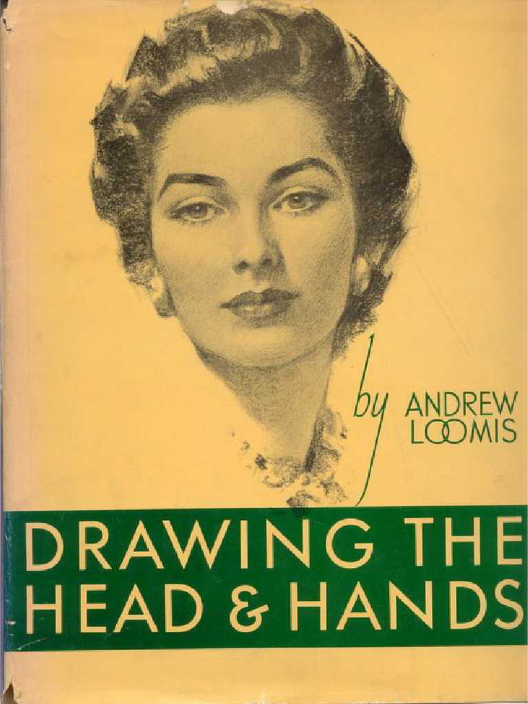 Andrew Loomis Drawing The Head Hands | PDF